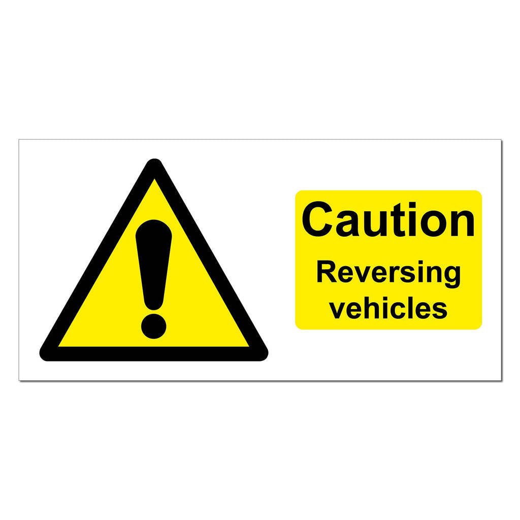 Caution Reversing Vehicles Safety Sign – Make Safety Visible UK