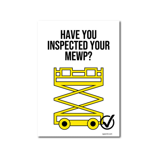 Mobile Elevating Work Platforms (MEWPs) Inspection Signage – Make ...