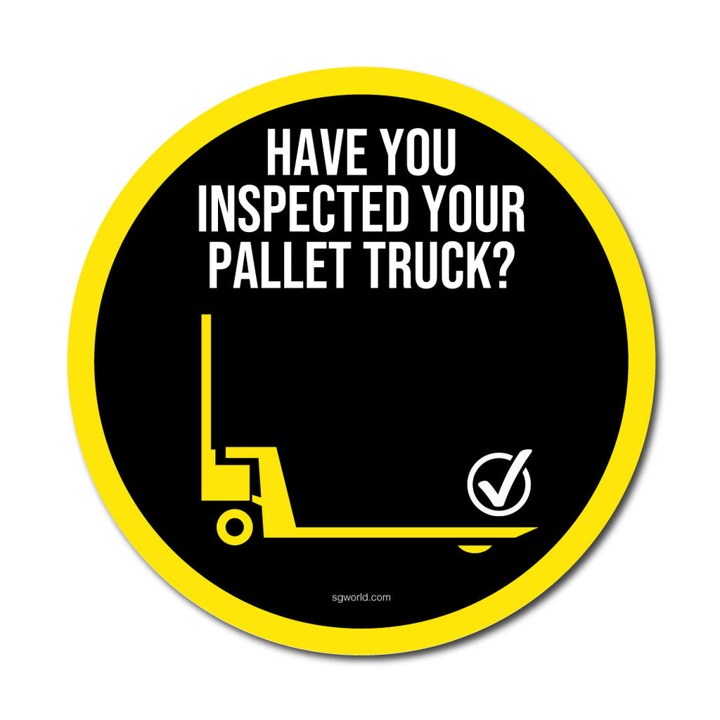 Have You Inspected Your Pallet Truck? Circular Floor Signage, 60cm Dia ...