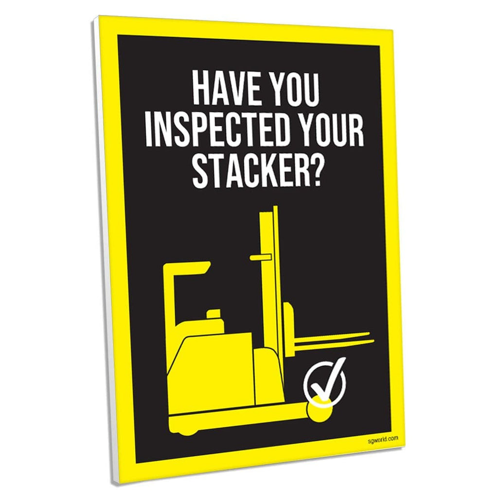 Have You Inspected Your Stacker? Composite Aluminium Sign – Make Safety ...